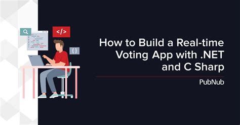 How To Build A Real Time Voting App With Net And C Rpubnubdev