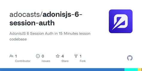 Github Adocastsadonisjs 6 Session Auth Adonisjs 6 Session Auth In 15 Minutes Lesson Codebase