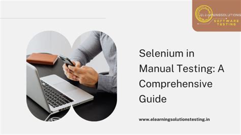 Selenium In Manual Testing A Comprehensive Guide