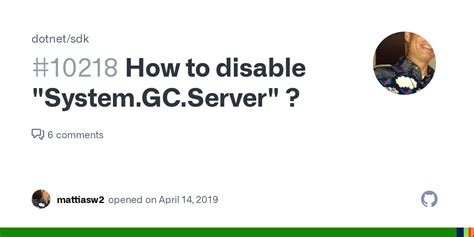 how to disable system gc server · issue 10218 · dotnet sdk · github