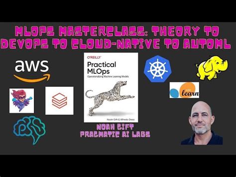 free video mlops masterclass theory to devops to cloud native to automl from pragmatic ai