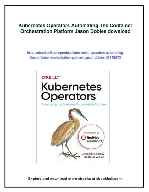 Kubernetes Operators Automating The Container Orchestration Platform Jason Dobies Pdf