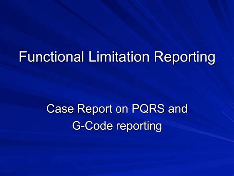 Functional Limitation Reporting