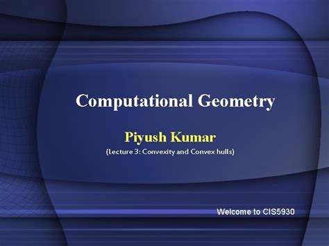 computational geometry piyush kumar lecture 3 convexity and