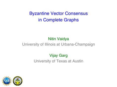 Ppt Byzantine Vector Consensus In Complete Graphs Nitin Vaidya Powerpoint Presentation 773772