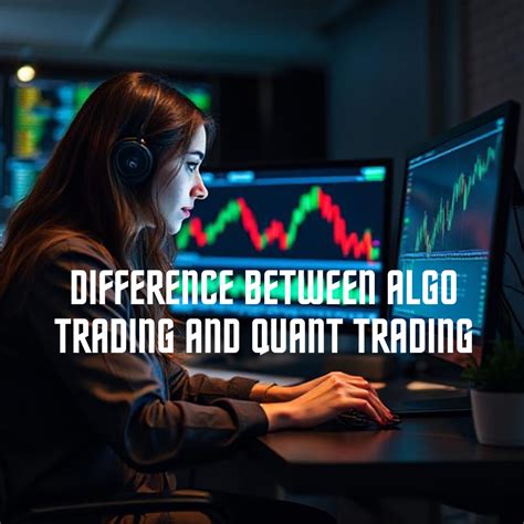 Difference Between Algo Trading And Quant Trading