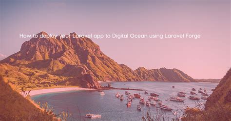 How To Deploy Your Laravel App To Digital Ocean Using Laravel Forge