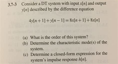 Solved 3 7 3 Consider A DT System With Input Xln And Output Chegg Com