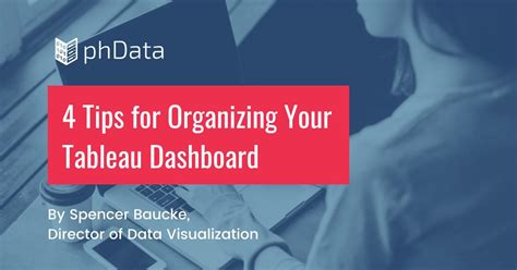 Tips For Organizing Your Tableau Dashboard PhData