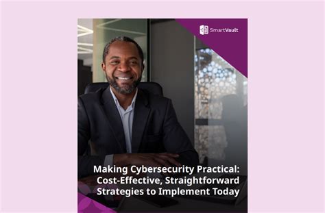 Making Cybersecurity Practical For Accounting Firms Smartvault