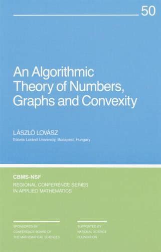 An Algorithmic Theory Of Numbers Graphs And Convexity Cbms Nsf