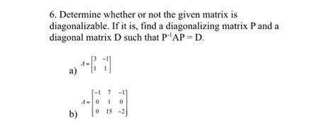 Solved Determine Whether Or Not The Given Matrix Is Chegg Com