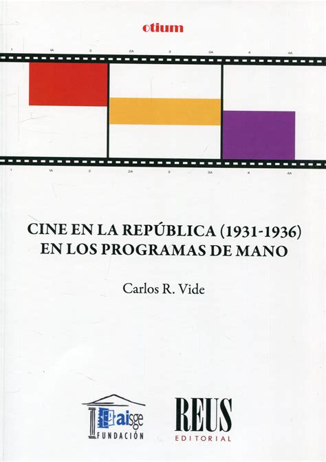 Libro Cine en la República en los programas de mano Rogel Vide