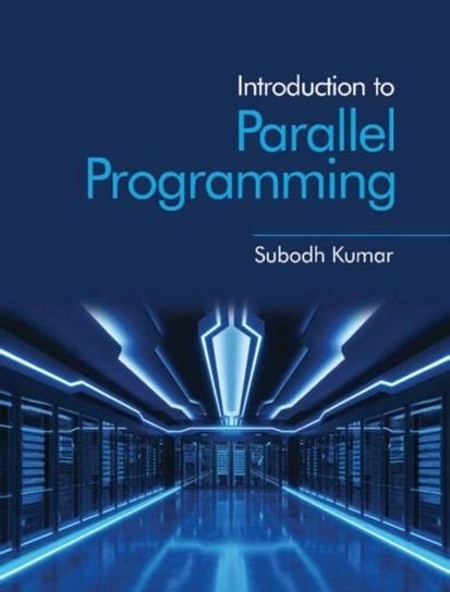 Introduction To Parallel Programming Opracowanie Zbiorowe Książka W