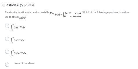 Solved Question Points The Density Function Of A Chegg