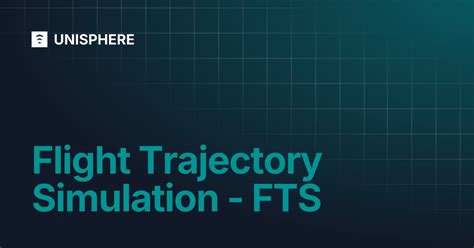 Flight Trajectory Simulation Fts Unisphere