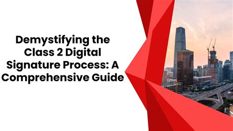 Demystifying The Class 2 Digital Signature Process A Comprehensive Guide Techhackpost