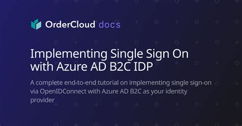 Implementing Single Sign On With Azure Ad B2c Idp Ordercloud