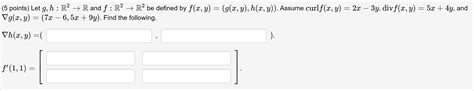Solved Let G H R2→r And F R2→r2 Be Defined By