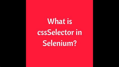 How To Use Css Selector Write Dynamic Css Selector In Selenium Webdriver Youtube