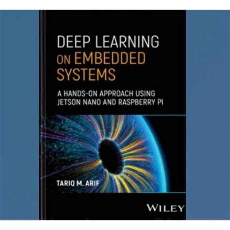 Jual Buku Deep Learning On Embedded Systems A Hands On Approach Using