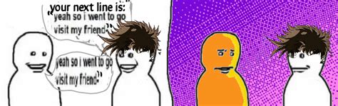 Bro Visited His Joestar Bro Visited His Friend Friendpilled