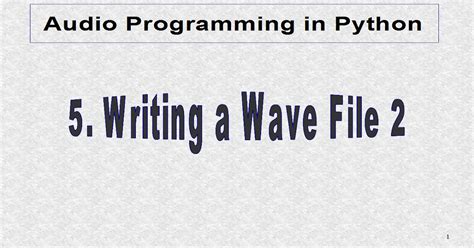 Audio Programming In Python 5 Writing A Wav File 2
