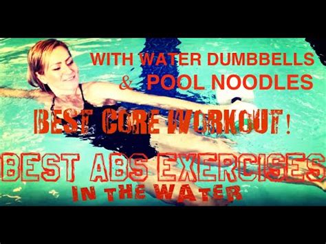 Best Abs Exercise In The Water With Aqua Dumbbells And Pool Noodles
