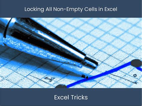 Secure Excel Data Lock All Non Empty Cells Excel