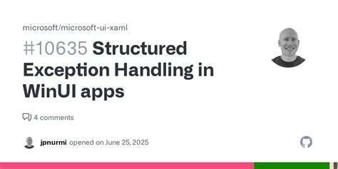 Structured Exception Handling In Winui Apps · Issue 10635 · Microsoftmicrosoft Ui Xaml · Github