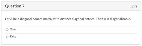 Solved Let A Be A Diagonal Square Matrix With Distinct