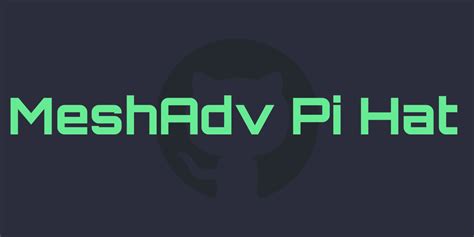 GitHub Chrismyers MeshAdv Pi Hat A Raspberry Pi Hat For