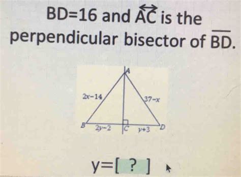 Solved BD And Vector AC Is The Perpendicular Bisector Of Overline BD Y Math