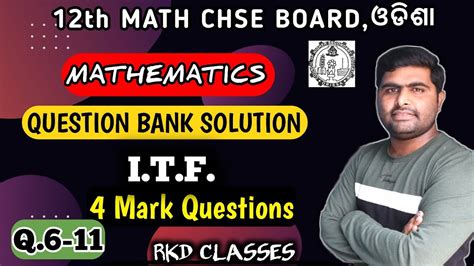 Itf 4 Mark Questions Q6 11 Question Bank Solution By Chse Odisha Class 12th Math