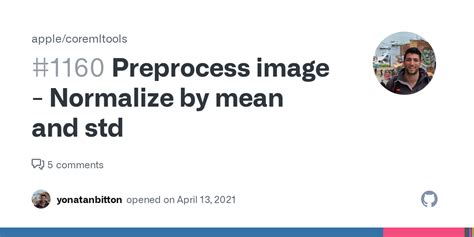 preprocess image normalize by mean and std · issue 1160 · apple coremltools · github