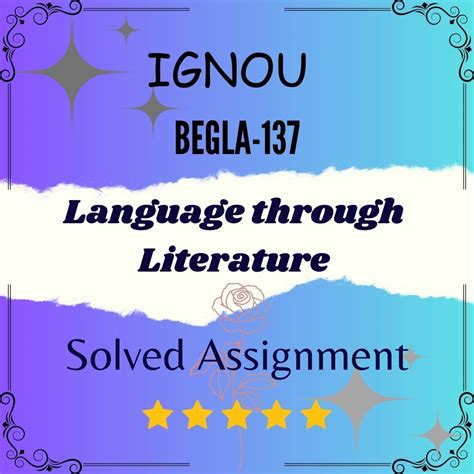 Begla 137 Solved Assignment Language Through Literature 2025