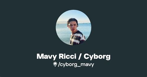 Mavy Ricci Cyborg Twitter Linktree