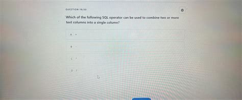 Solved Question 1930which Of The Following Sql Operator Can