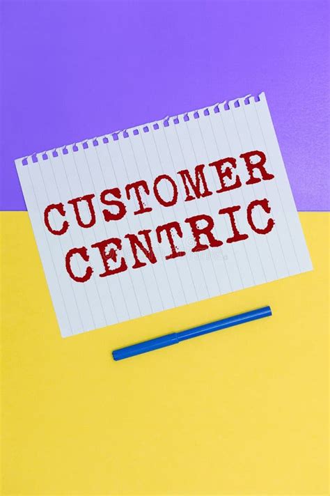 Inspiration Showing Sign Customer Centric Business Approach Process Of Looking After Customers