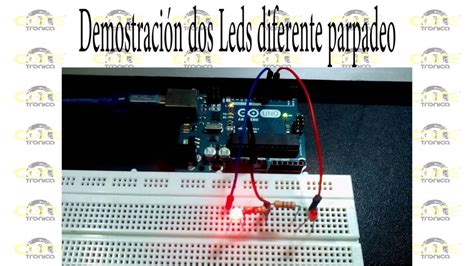Encender Dos Leds Con Diferente Parpadeo Arduino Youtube