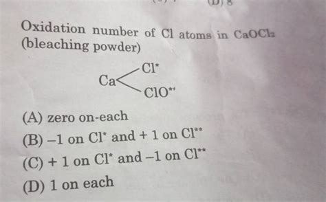 Oxidation Number Of Cl Atoms In Caocl Bleaching Powder Filo