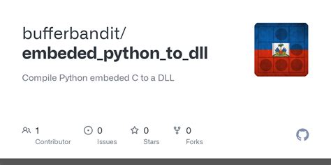 Github Bufferbanditembededpythontodll Compile Python Embeded C