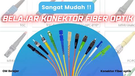 Belajar Fiber Optik Jenis Konektor Fiber Optik Youtube