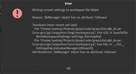 Bug Wxgui Workspace Save Fails With Sbmanager Has No Isshown · Issue 1657 · Osgeograss · Github