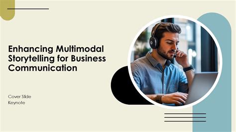 Enhancing Multimodal Storytelling For Business Communication Ppt Outline Acp