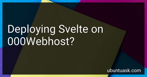 deploying svelte on 000webhost in 2024