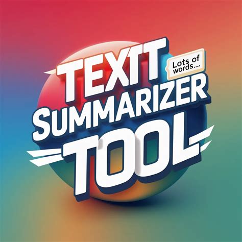 Text Summarizer Tool Shrink Your Text Keep The Good Stuff—free