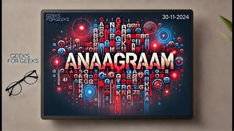 Anagram Gfg Potd Gfg Potd 30 11 2024 Decodemaster01 Youtube