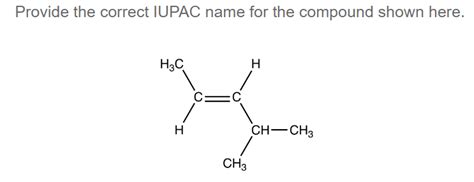 [solved] Provide The Correct Iupac Name For The Compound Shown Here Ha Course Hero