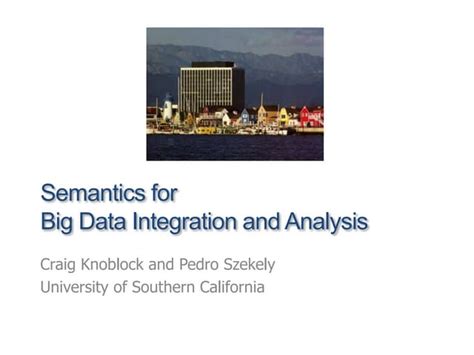 Semantics For Big Data Integration And Analysis Pptx Databases